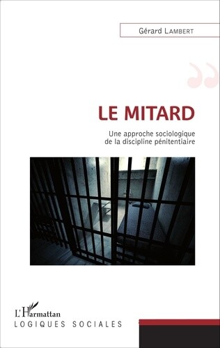 Le mitard: Une approche sociologique de la discipline pénitentiaire | eBay