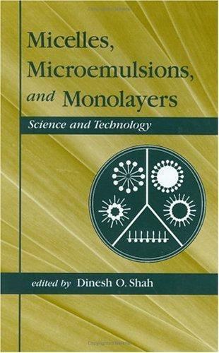 Micelles : Microemulsions, and Monolayers: Science and Technology by ...