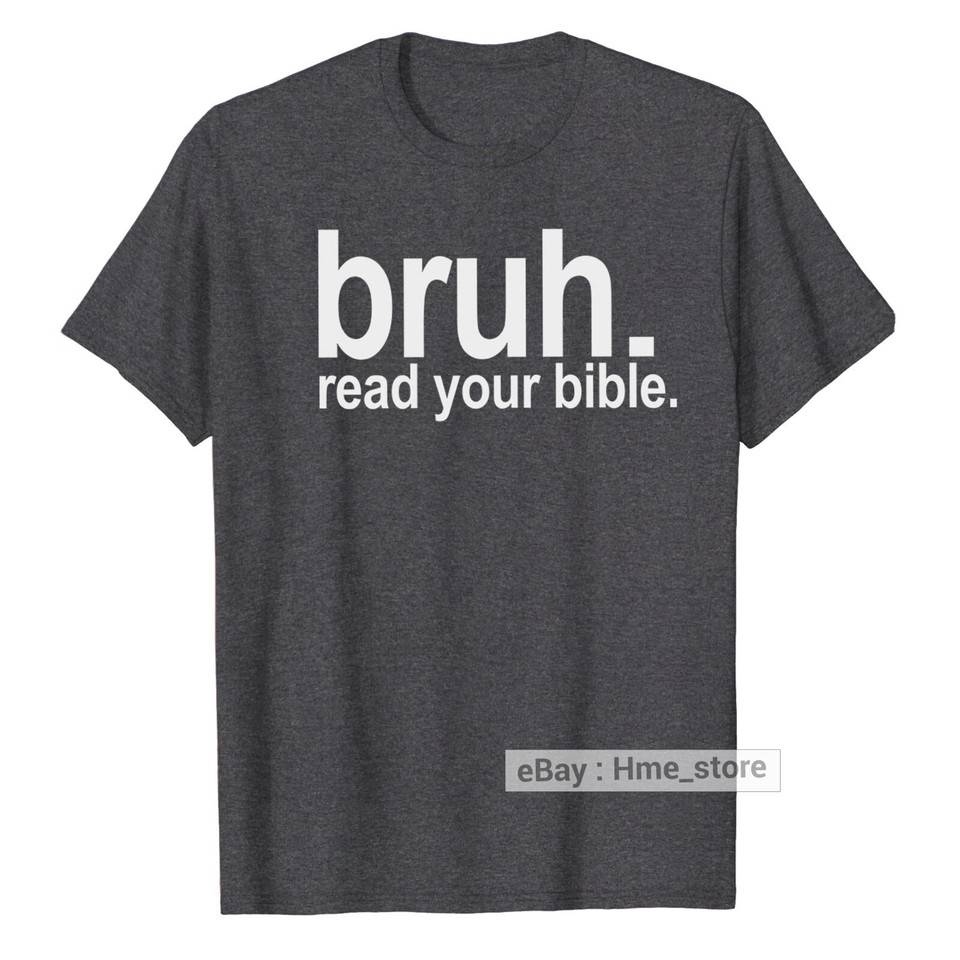 Bruh Read Your Bible God T-Shirt Jesus Funny Meme Modern Christians ...