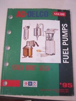 1995 AC-DELCO FUEL PUMPS CATALOG 43A-100 215 PAGES - BOX XYZ | eBay