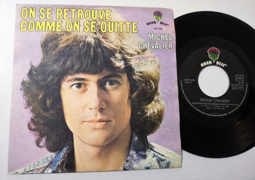 45 t 45 rpm 7" MICHEL CHEVALIER 87 105 on se retrouve comme on se ...