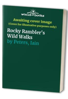 Rocky Rambler's Wild Walks by Peters, Iain Spiral bound Book The Fast ...