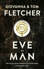 Eve of Man: Eve of Man Trilogy, Book 1 By Tom Fletcher, Giovanna | eBay