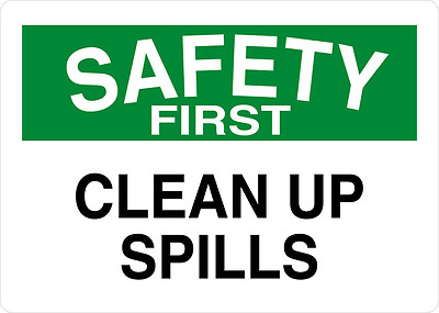 Clean Up Spills Safety First OSHA / ANSI LABEL DECAL STICKER | eBay