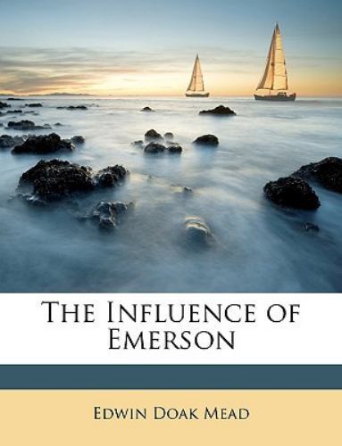 Influence of Emerson by Edwin Doak Mead (2010, Trade Paperback) for ...