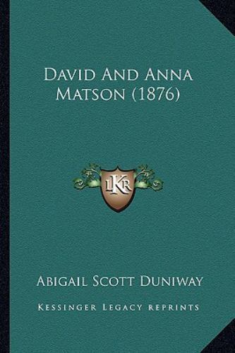 David and Anna Matson by Abigail Scott Duniway (2010, Trade Paperback ...