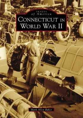 Mark Allen Baker Connecticut in World War II (Tascabile) | eBay