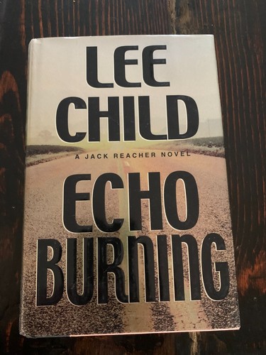 FIRST EDITION: Echo Burning by Lee Child (2001, Hardcover) 9780399147265| eBay