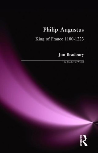 Philip Augustus: King of France 1180-1223 by Jim Bradbury (Paperback ...