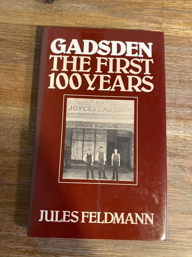 Gadsen The First 100 Years Hardcover Book Jules Feldmann 1980 Melbourne ...