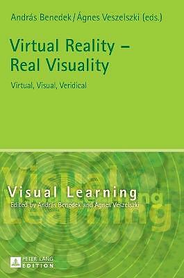 Virtual Reality - Real Visuality: Virtual, Visual, Veridical by Agnes ...