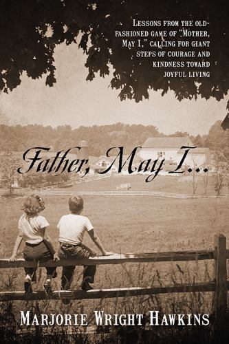 Father, May I... Lessons from the Old-Fashioned Game of Mother, May I ...