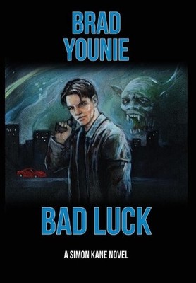 Bad Luck: Simon Kane, Book 1 by Brad Younie Hardcover Book ...