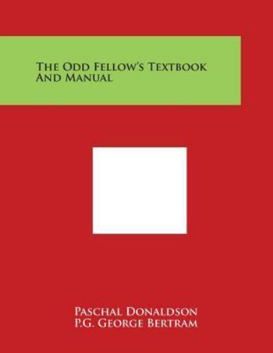 Odd Fellow's Textbook and Manual by Paschal Donaldson (2014, Trade ...