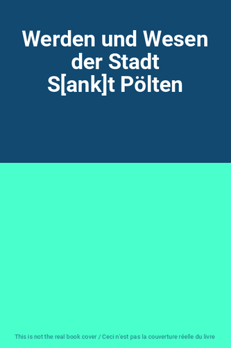 Werden und Wesen der Stadt S[ank]t Polten, Unknown | eBay