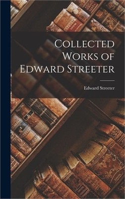 Collected Works of Edward Streeter (Hardback or Cased Book) | eBay