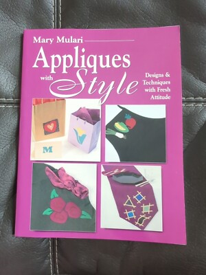 Mary Mulari Appliques with Style : Designs and Techniques with Fresh ...