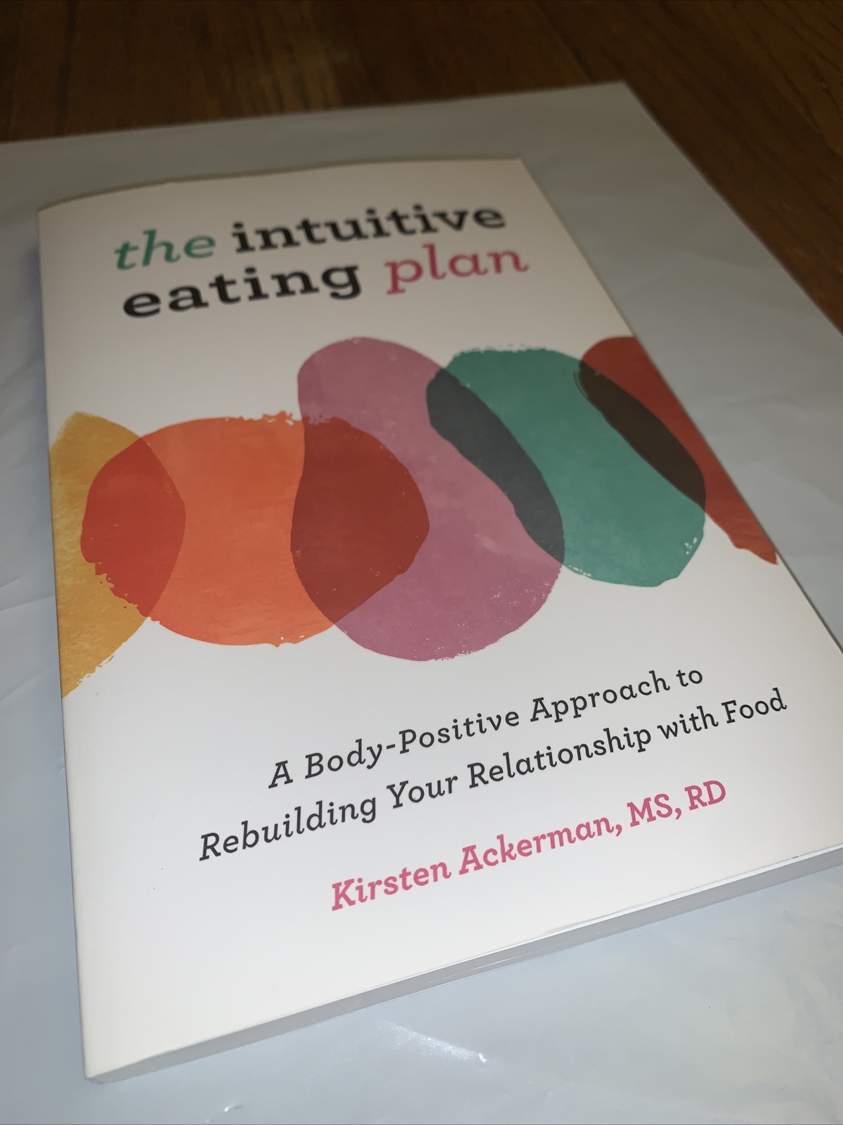 The Intuitive Eating Plan: A Body-Positive Approach To Relationship w ...