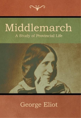 George Eliot Middlemarch (Hardback) 9781618955692 | eBay