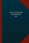 HVAC Technician Refrigerant Log (Logbook, Journal - 124 pages, 6 x 9 ...