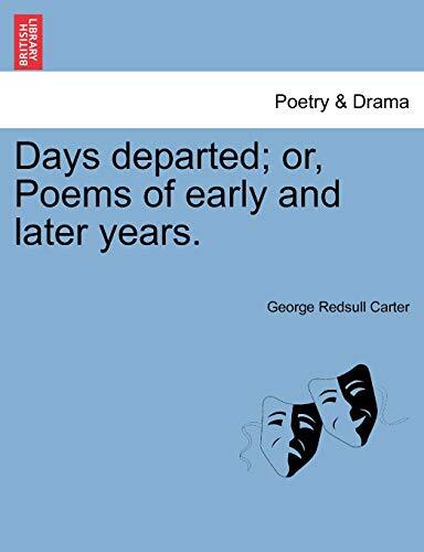 Days departed; or, Poems of early and later years. 9781241144012| eBay