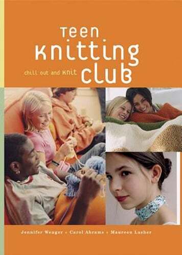 Teen Knitting Club: Chill Out and Knit by Carol Abrams: New ...