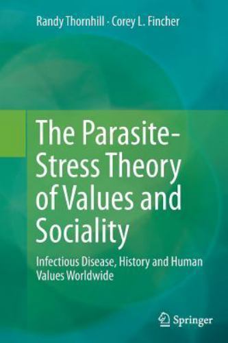 Parasite-Stress Theory of Values and Sociality : Infectious Disease ...