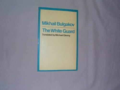 The White Guard (Modern Plays) by Bulgakov, Mikhail Afanase Paperback ...