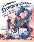 I Invited a Dragon to Dinner: And Other Poems to Make You Laugh Out ...