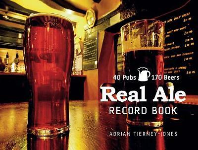 Real Ale Record Book: 40 Pubs, 170 Beers by Adrian Tierney-Jones ...