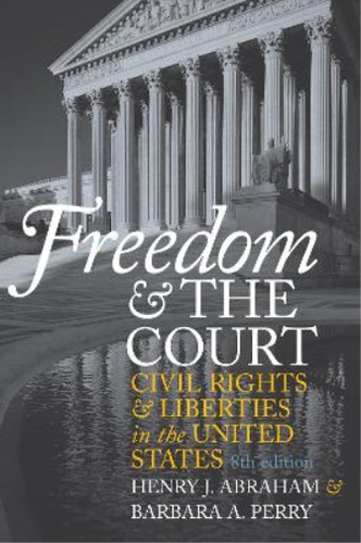 Barbara A. Perry Henry J. Abraham Freedom and the Court (Poche ...