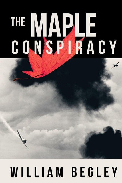 The Maple Conspiracy von William Begley (2019, Taschenbuch) online ...