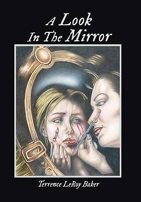 A Look in the Mirror by Terrence Leroy Baker (Hardcover, 2014) for sale ...