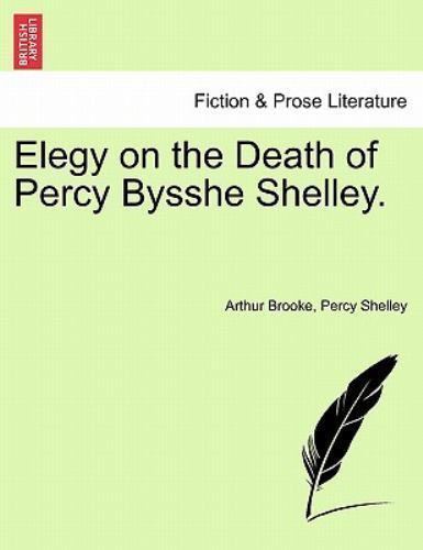 Elegy on the Death of Percy Bysshe Shelley by Percy Bysshe. Shelley and ...