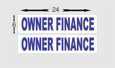 Owner Financing BLUE 6"x24" REAL ESTATE RIDER SIGNS Buy 1 Get 1 FREE 2 ...