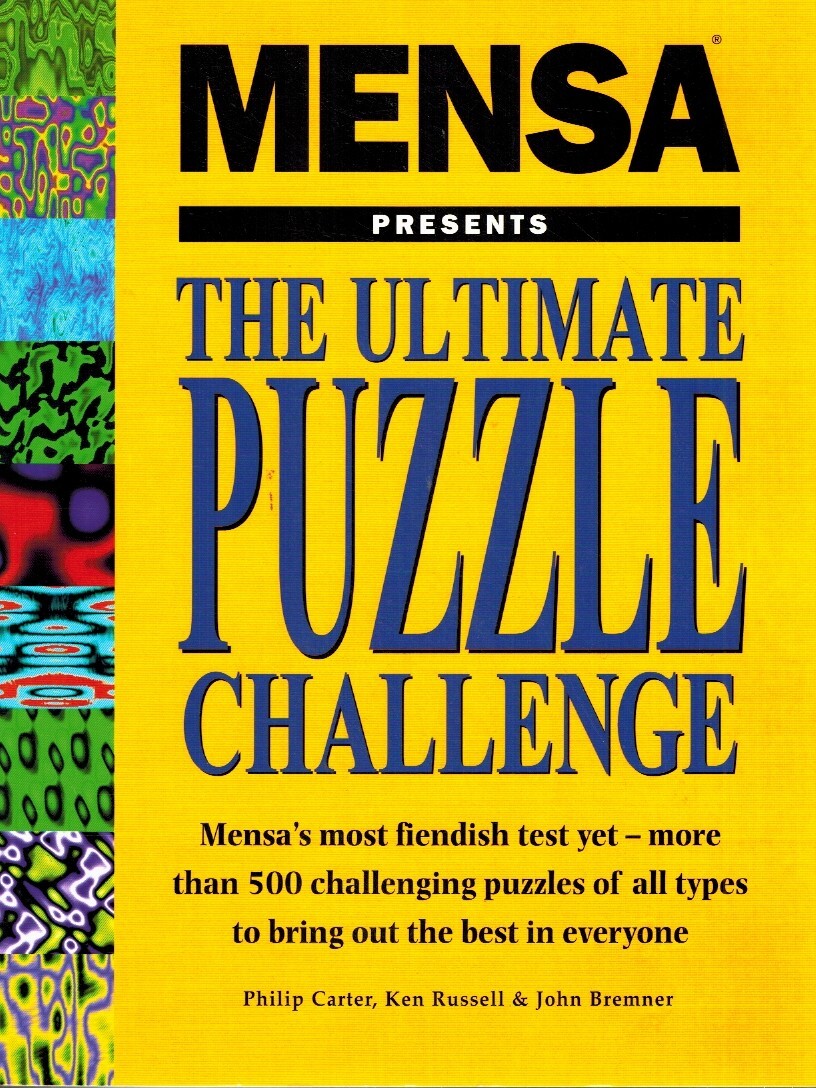 MENSA PRESENTS THE ULTIMATE PUZZLE CHALLENGE. Bremner, John, Philip ...