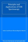 Principles and Applications of ESR Spectroscopy, Kjeldsen, Shiotani ...