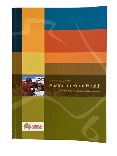 Siaw-Teng Liaw Sue Kilpatrick A Textbook of Australian Rural Health | eBay