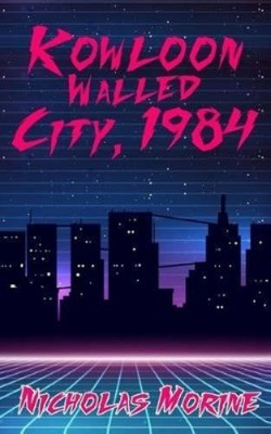 Nicholas Morine Kowloon Walled City, 1984 (Poche) | eBay