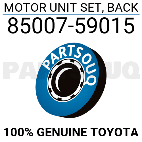8500759015 Genuine Toyota MOTOR UNIT SET, BACK 85007-59015 | eBay