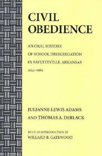Civil Obedience : An Oral History of School Desegregation in ...