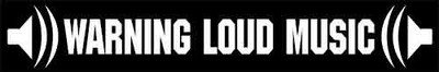 "WARNING LOUD MUSIC" NOS, vinyl decal sticker JDM hella flush funny ...