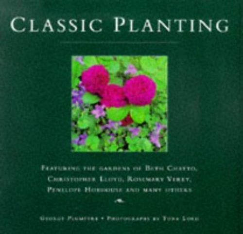 Classic Plant Combinations by George Plumptre (1998, Hardcover) for ...