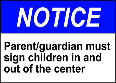 NOTICE PARENT/GUARDIAN MUST SIGN CHILDREN OUT| Laminated Vinyl Decal ...