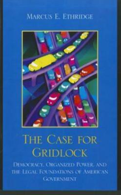 Case for Gridlock: Democracy Orpb 9780739142387| eBay