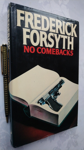 FREDERICK FORSYTH NO COMEBACKS 1ST/2 1982 EMPEROR DUTY MONEY MENACES ...