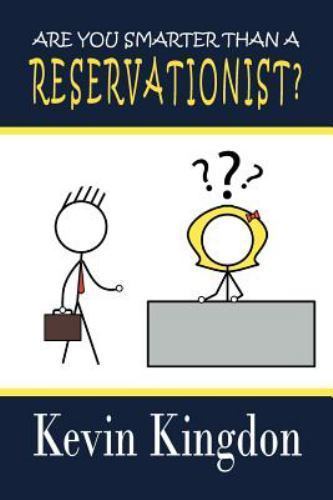 Are You Smarter Than a Reservationist? by Kevin Kingdon (2011, Trade ...
