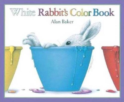 White Rabbit's Color Book - Hardcover By Baker, Alan - VERY GOOD ...