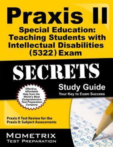 Praxis II Special Education Teaching Students with Intellectual ...