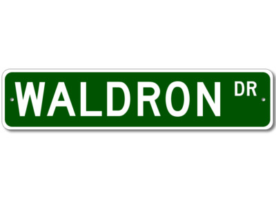 Waldron Drive Street Sign Personalized Custom Last Name Metal Aluminum ...